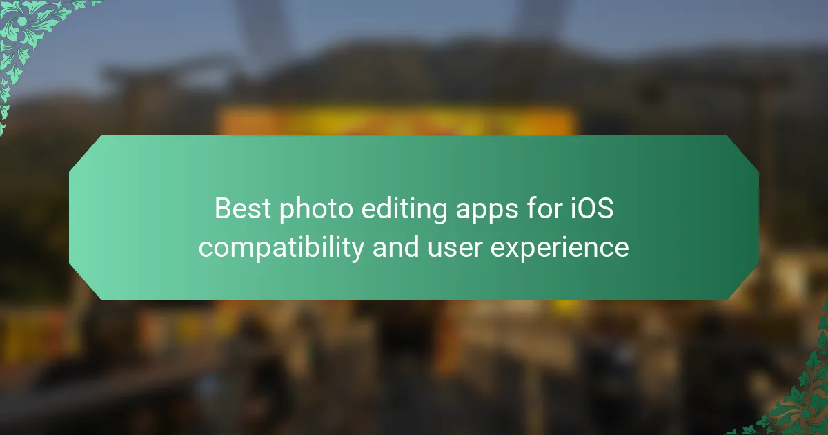 Best photo editing apps for iOS compatibility and user experience ...