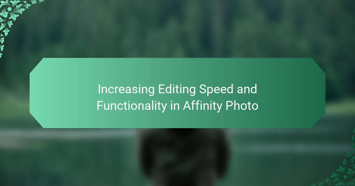 Increasing Editing Speed and Functionality in Affinity Photo ...