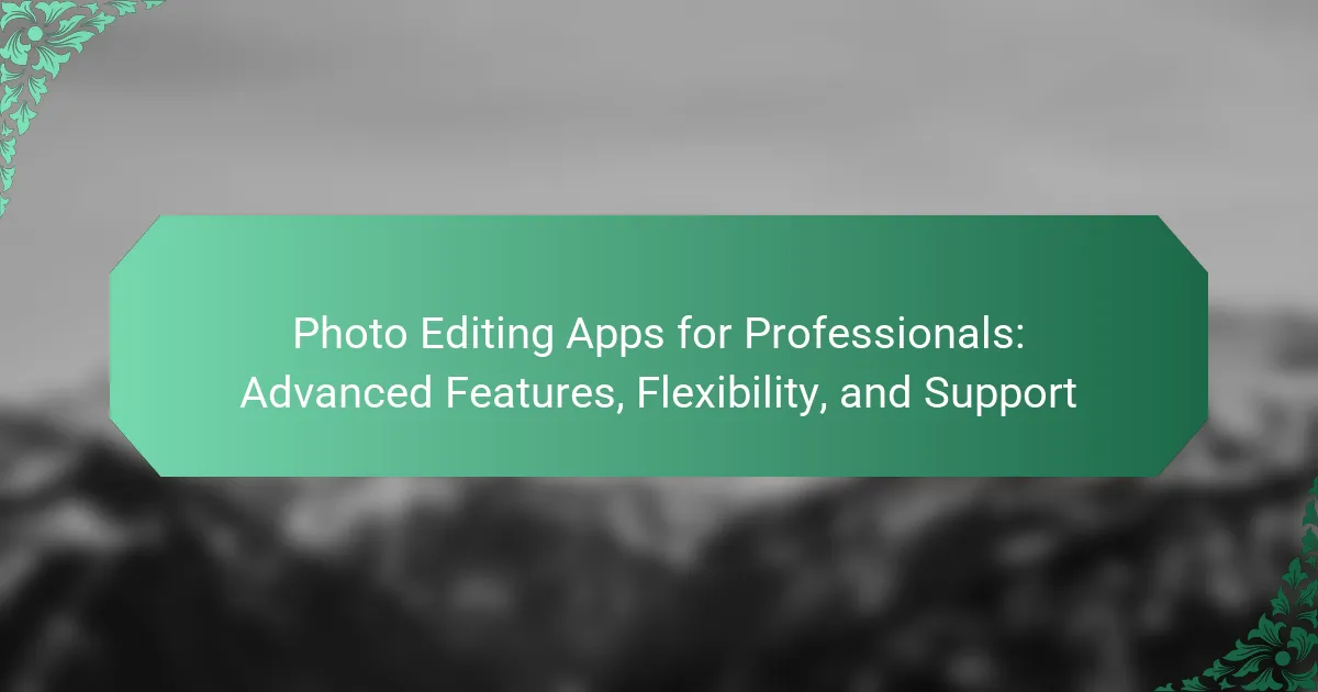 Photo Editing Apps for Professionals: Advanced Features, Flexibility ...